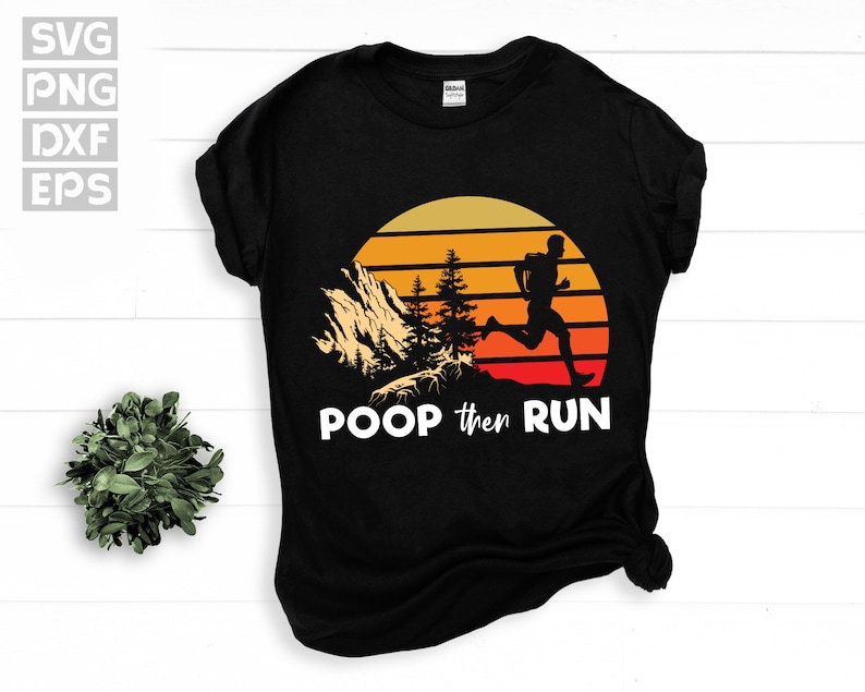 SVG, Png, Dxf, Eps Poop Then Run Funny Trail Running Quote, Retro ...