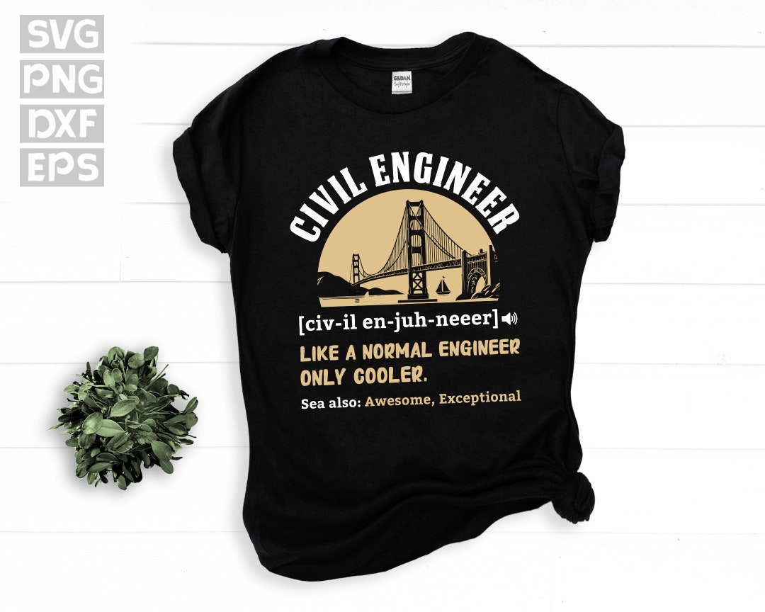 SVG, Png, Dxf, Eps Funny Civil Engineer Design for Men, Funny Civil ...
