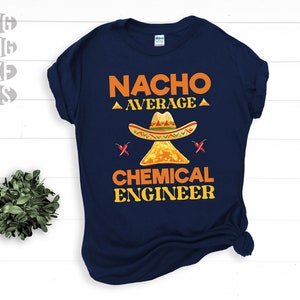 SVG, Png, Dxf, Eps Nacho Average Chemical Engineer, Funny Chemical ...