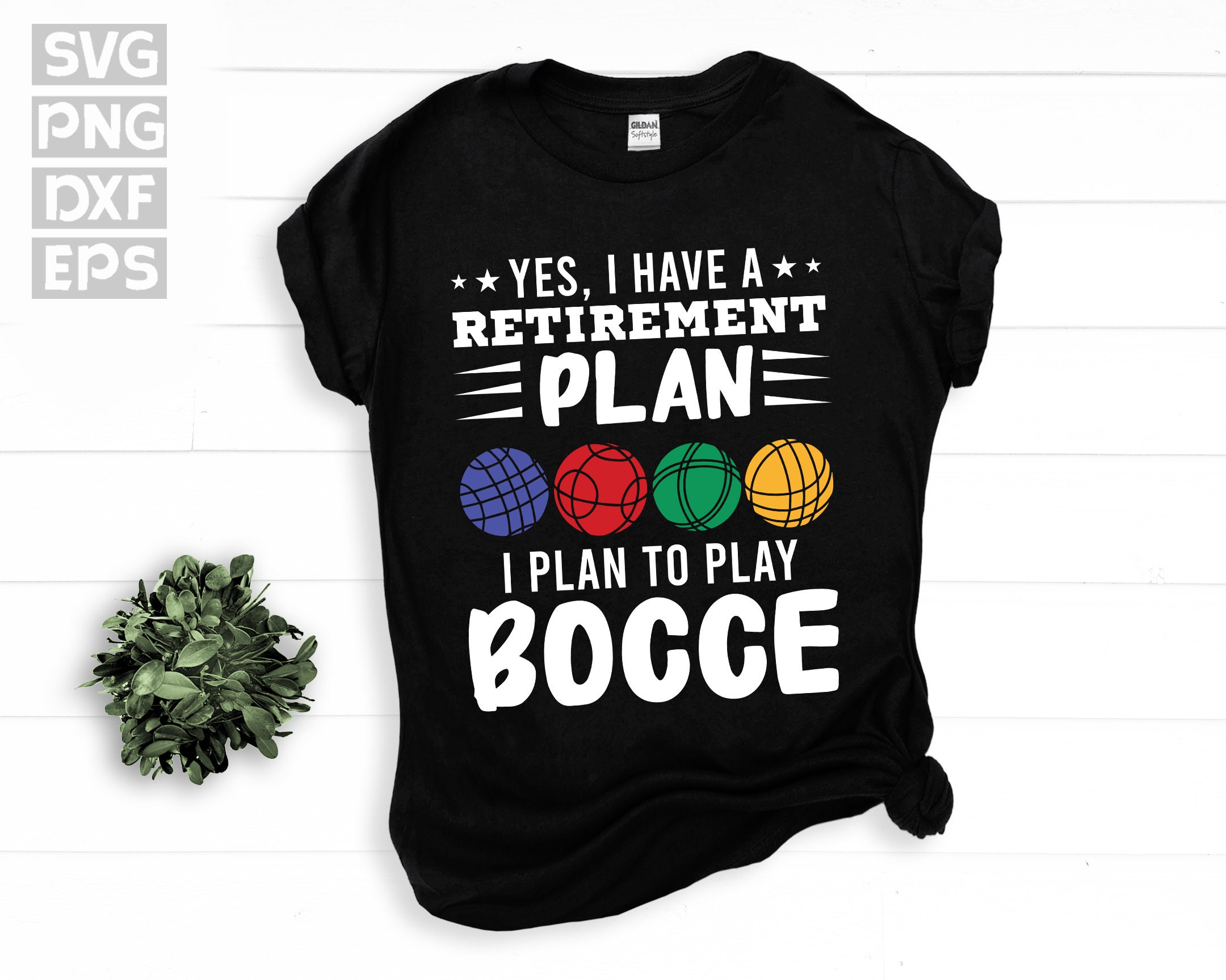 SVG, Png, Dxf, Eps Funny Bocce Ball Retirement Plan Graphic Art, Boccia ...