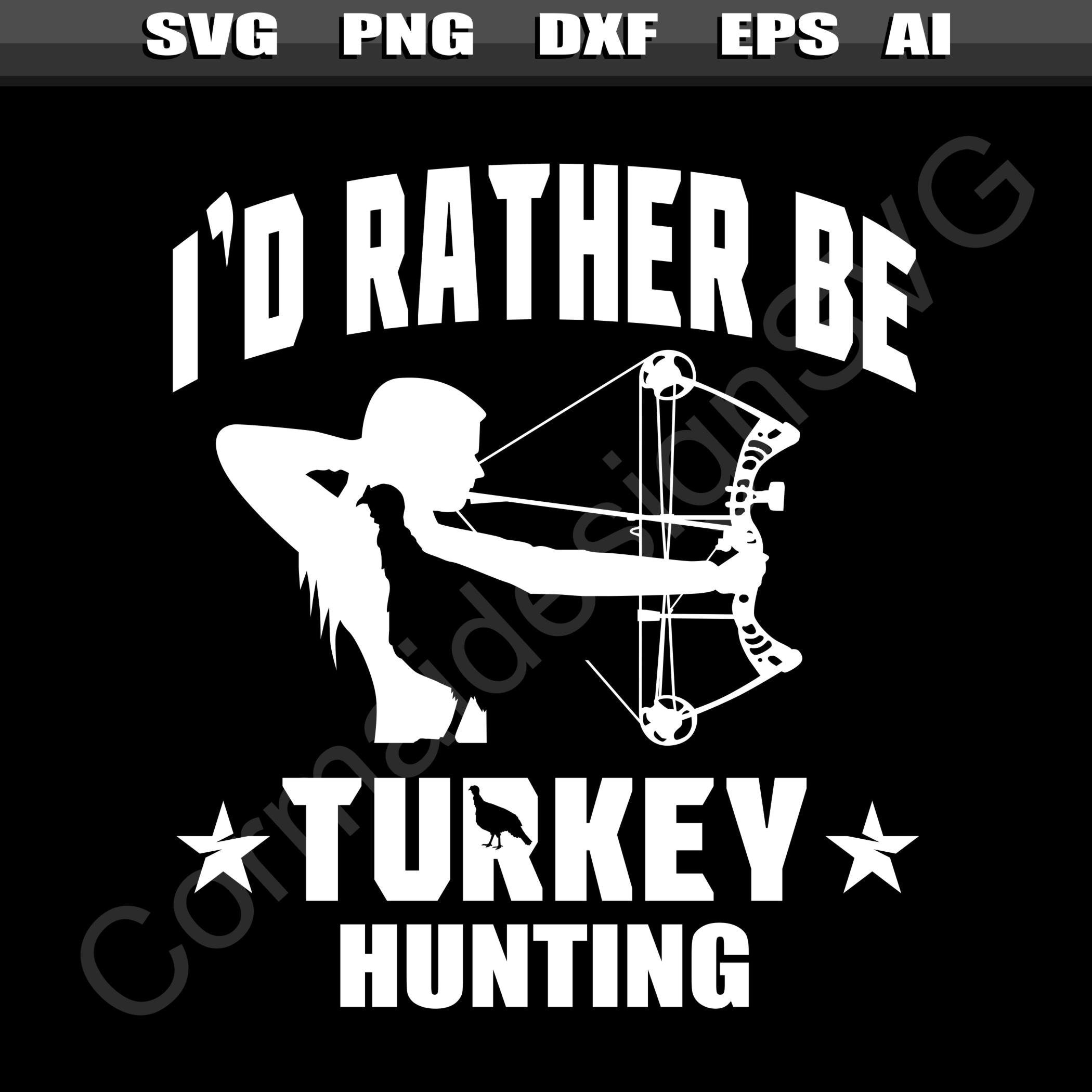 Turkey Hunting Svg, Turkey Hunter Svg, Bow Hunting Svg, Bow Hunter Svg ...
