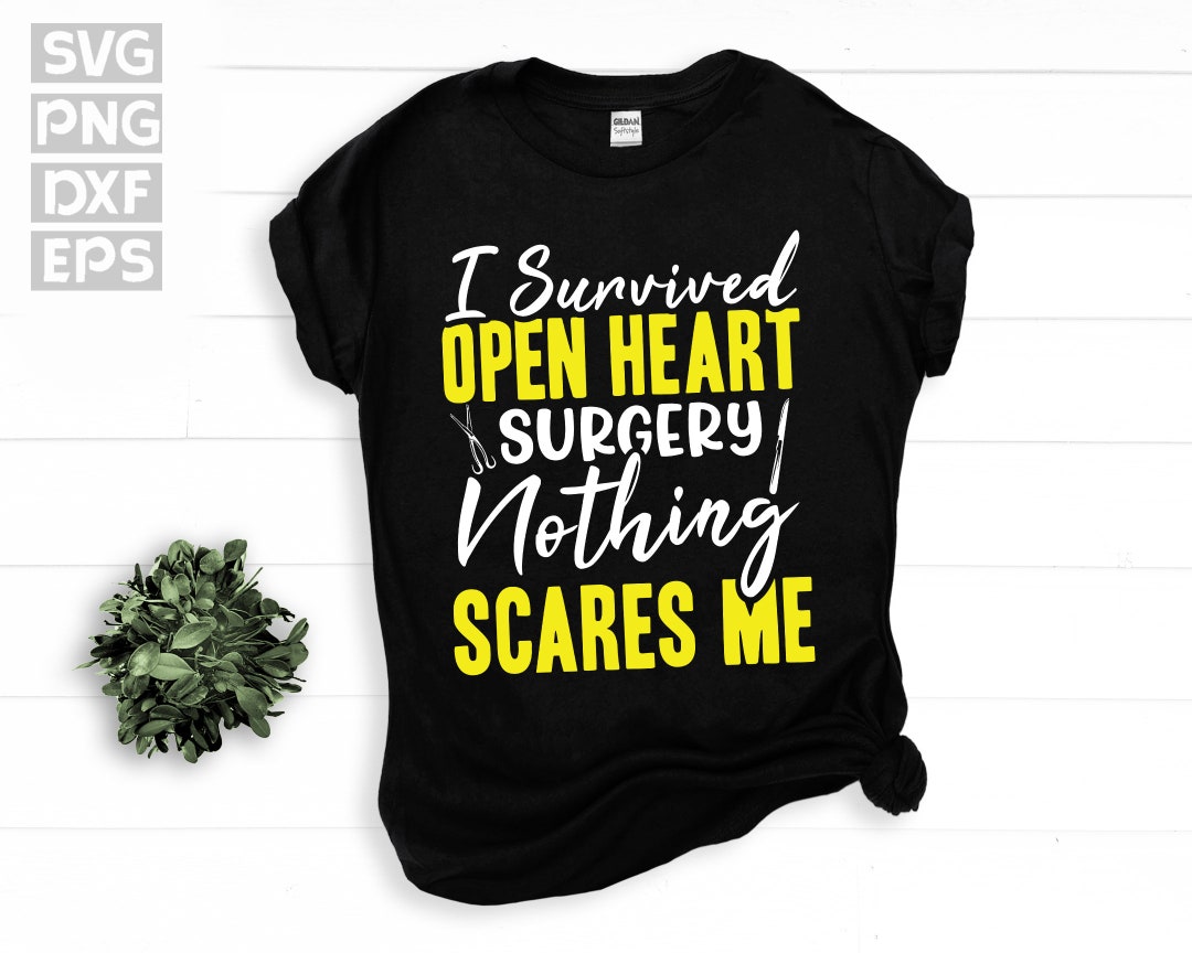 SVG, Png, Dxf, Eps I Survived Open Heart Surgery, Open Heart Surgery ...