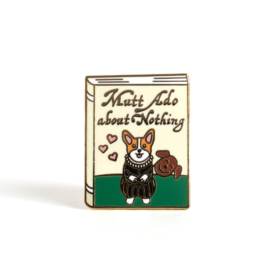 Mutt Ado About Nothing Enamel Pin | Much Ado About Nothing Enamel Pin ...
