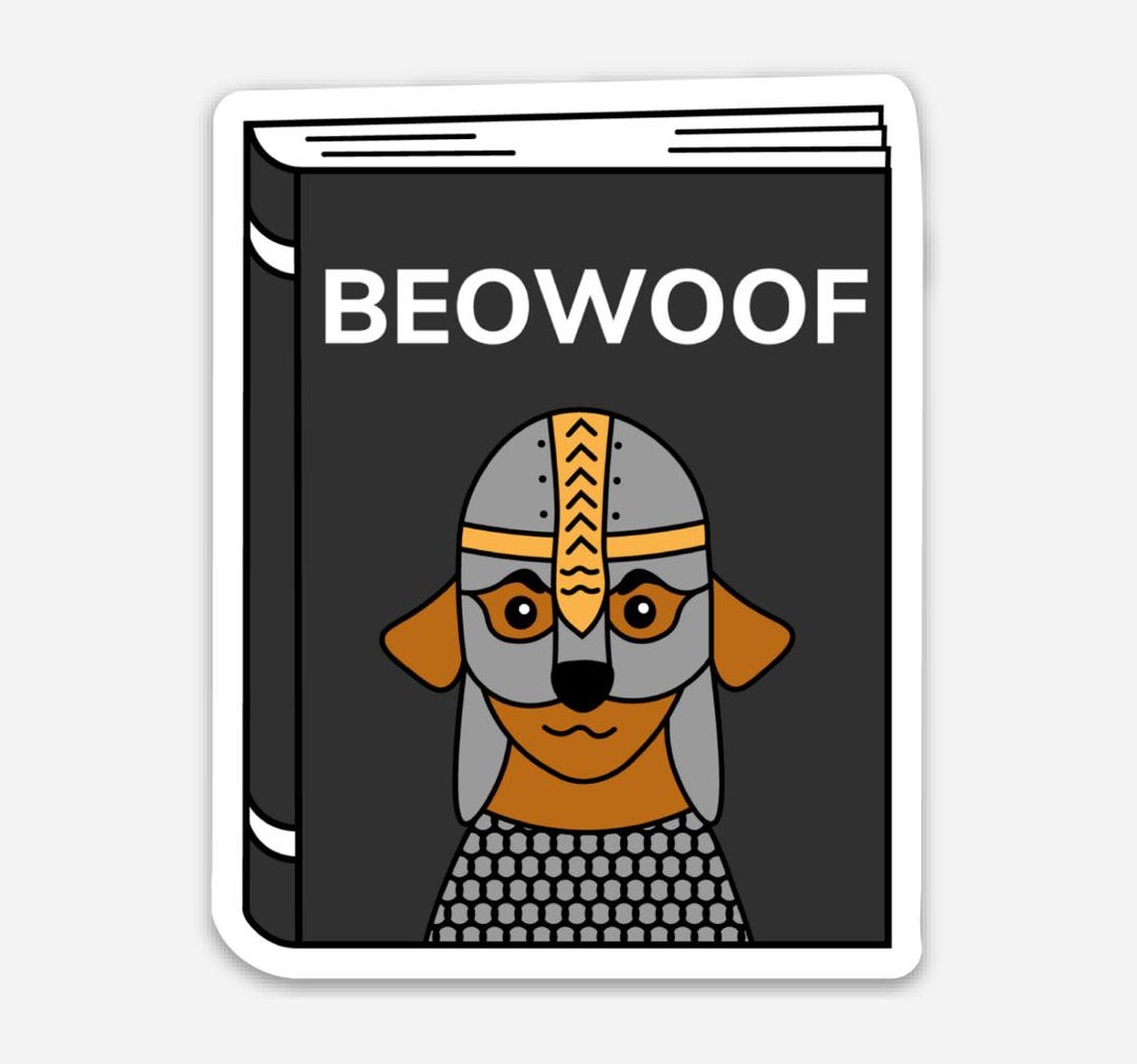 Beowoof Sticker | Beowulf Sticker | Beowulf Gifts, Book Gifts, Gifts ...
