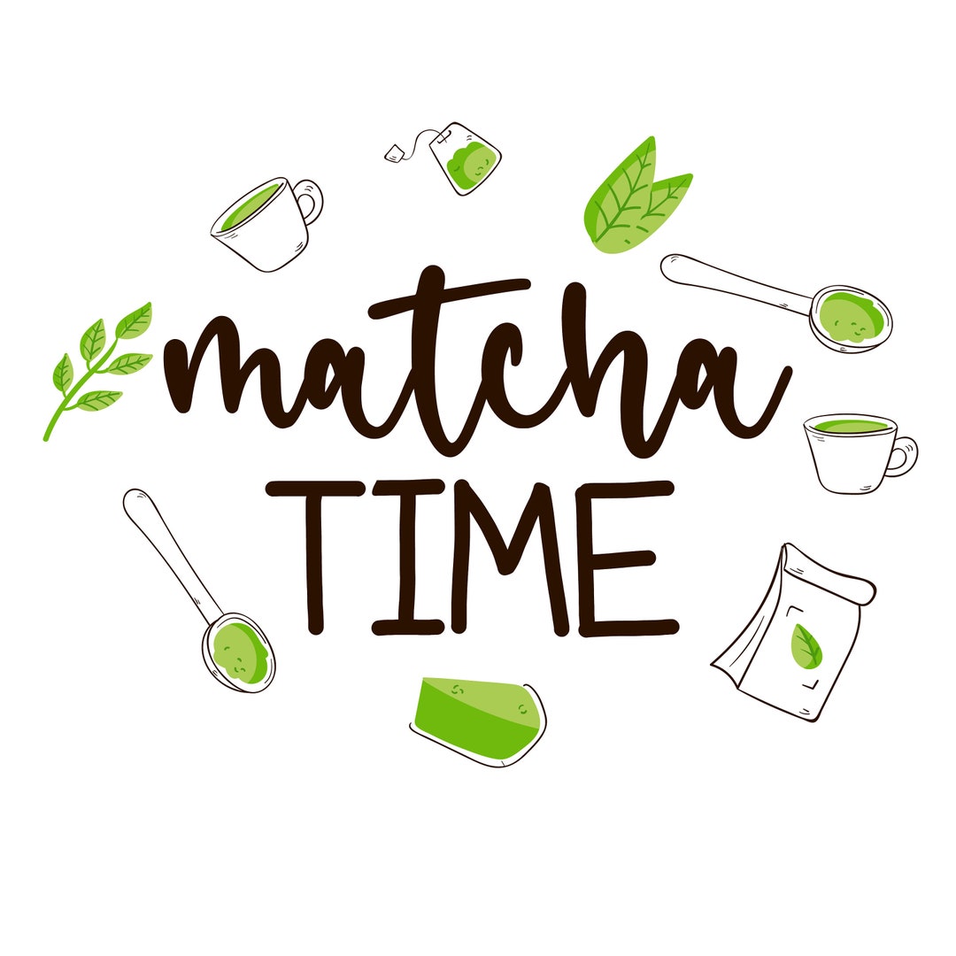 Matcha Tea Svg, I Love Matcha Tea, Matcha Time SVG, Funny Tea Lover Svg ...