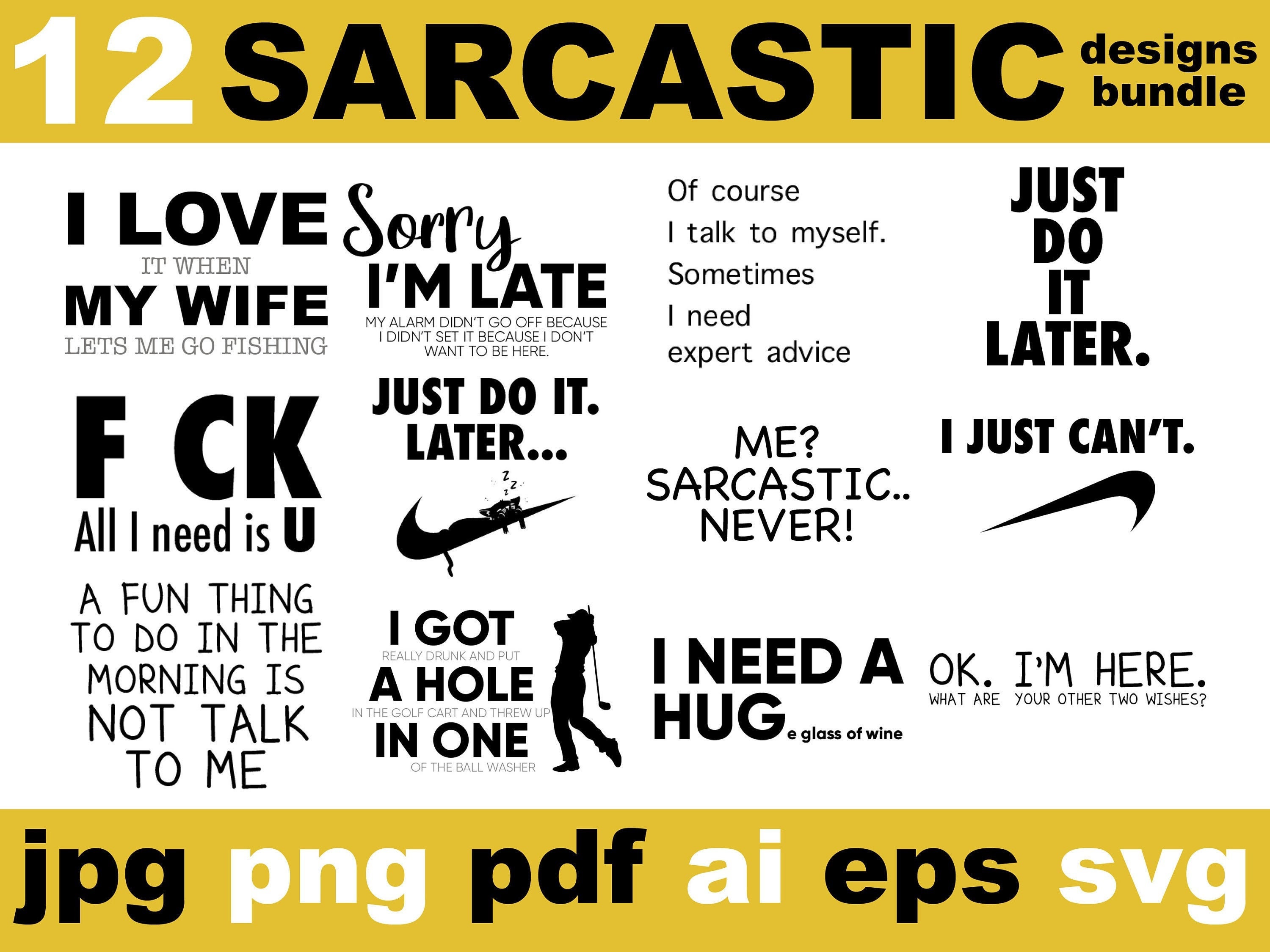 Sarcasm Svg Bundle Sarcastic Bundle Svg Sarcastic Svg - Etsy