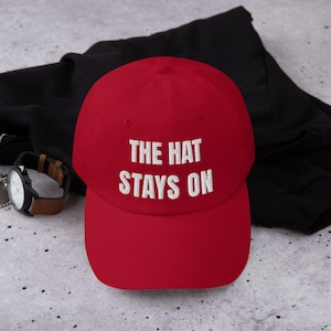 The Hat Stays on Funny Meme Hat - Etsy