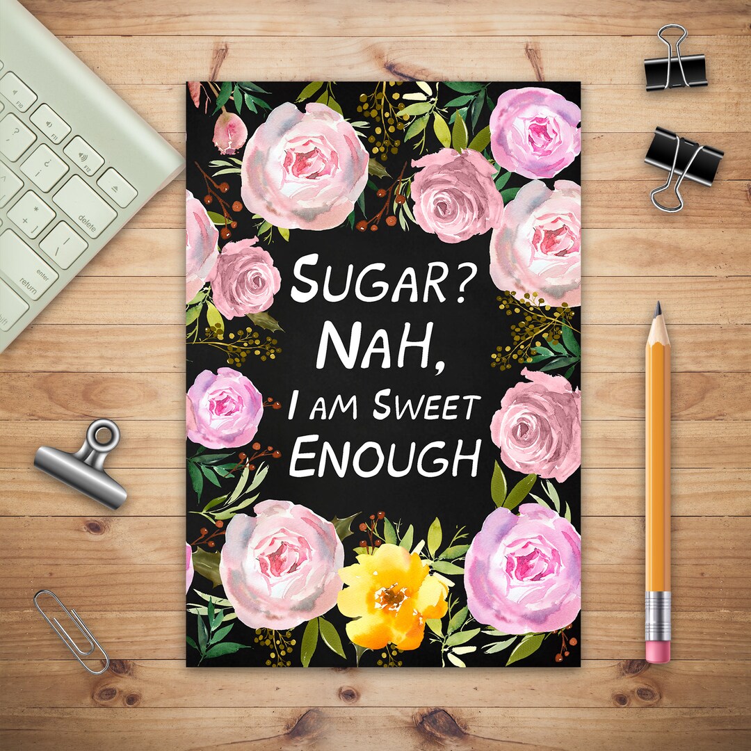 Sugar? Nah, I Am Sweet Enough, Health Log Book (printed), Glucose ...