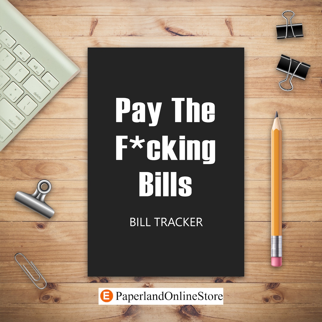 Pay the F*cking Bills, Bill Log Notebook, Bill Payment Checklist ...
