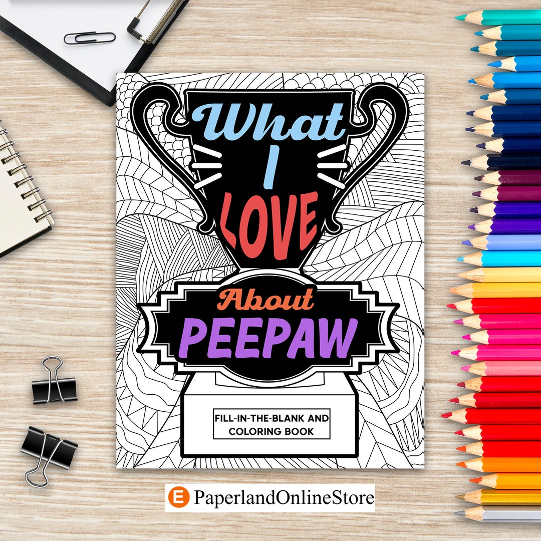 What I Love About Peepaw Coloring Book, Coloring Books for Adults ...