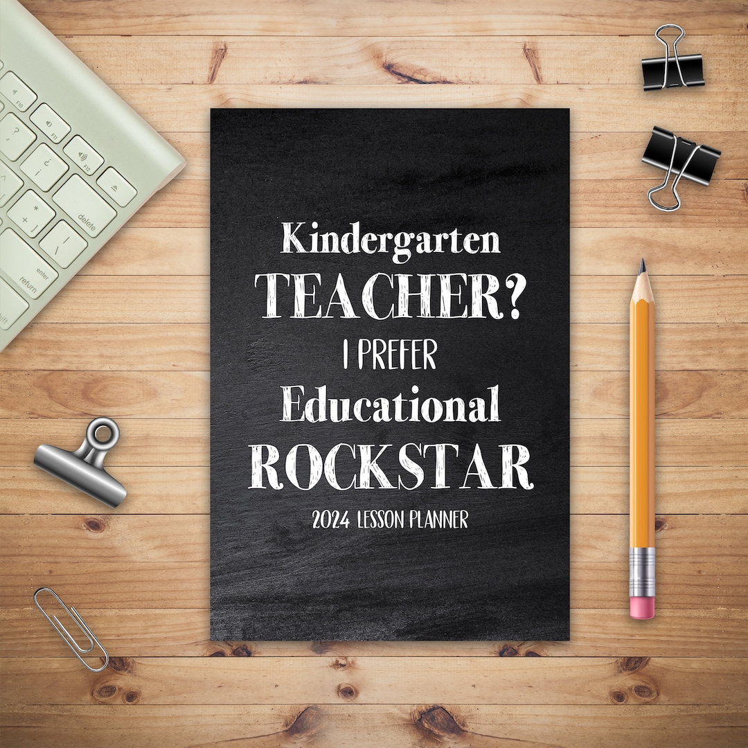 Kindergarten Teacher I Prefer Educational Rockstar, 2024 Lesson Planner ...