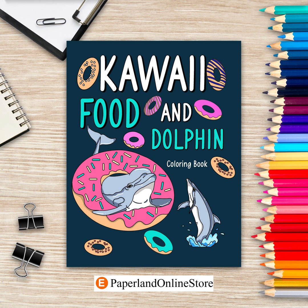 Kawaii Food and Dolphin Coloring Book, Adult Coloring Pages, Activity ...