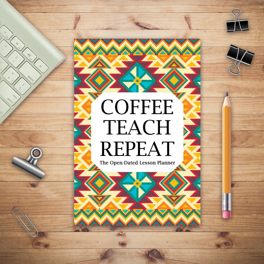 Coffee Teach Repeat the Open-dated Lesson Planner, Elementary Teacher ...