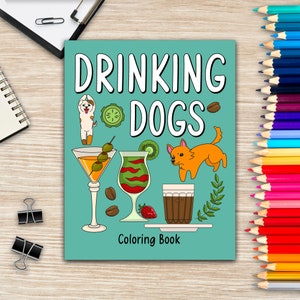 Drinking Dog Coloring Book, Coloring Books for Adults, Adult Coloring ...