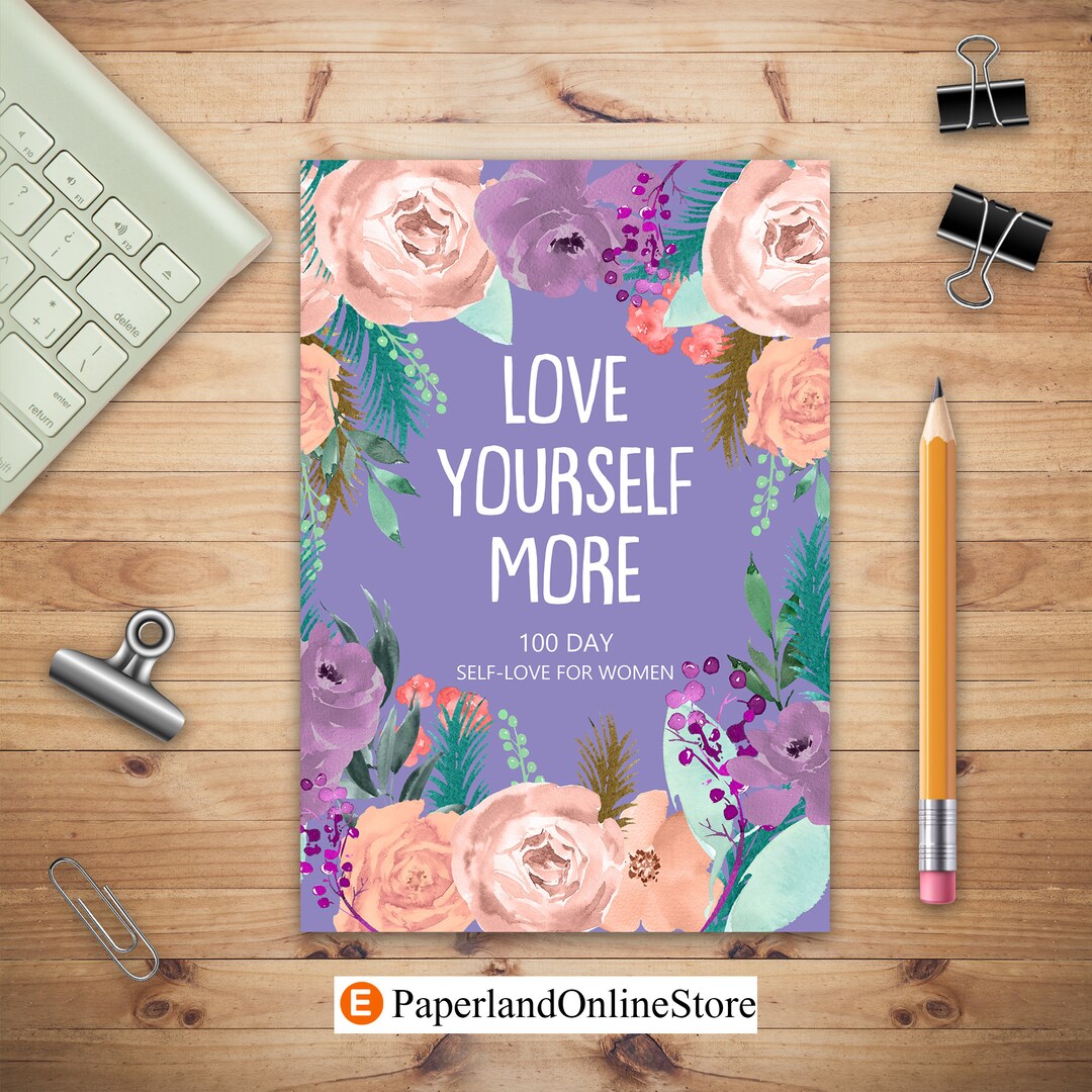 Love Yourself More 100 Day Self-love for Women, Daily Question Book ...