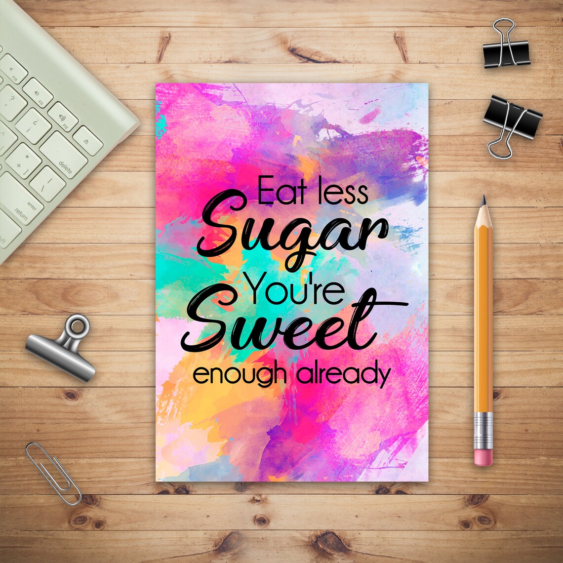 Eat Less Sugar You're Sweet Enough Already Grocery - Etsy