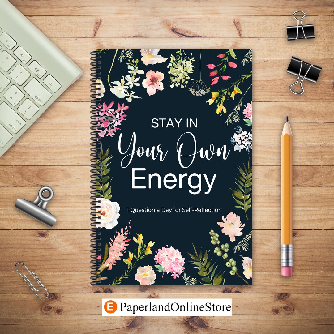 Stay in Your Own Energy, Daily Self Reflection, Printed Guided Journal ...
