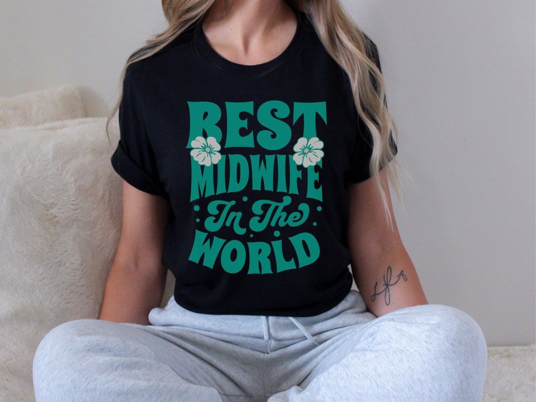 Best Midwife Shirt/midwife Gift/labor and Delivery Nurse Shirt/l&d ...