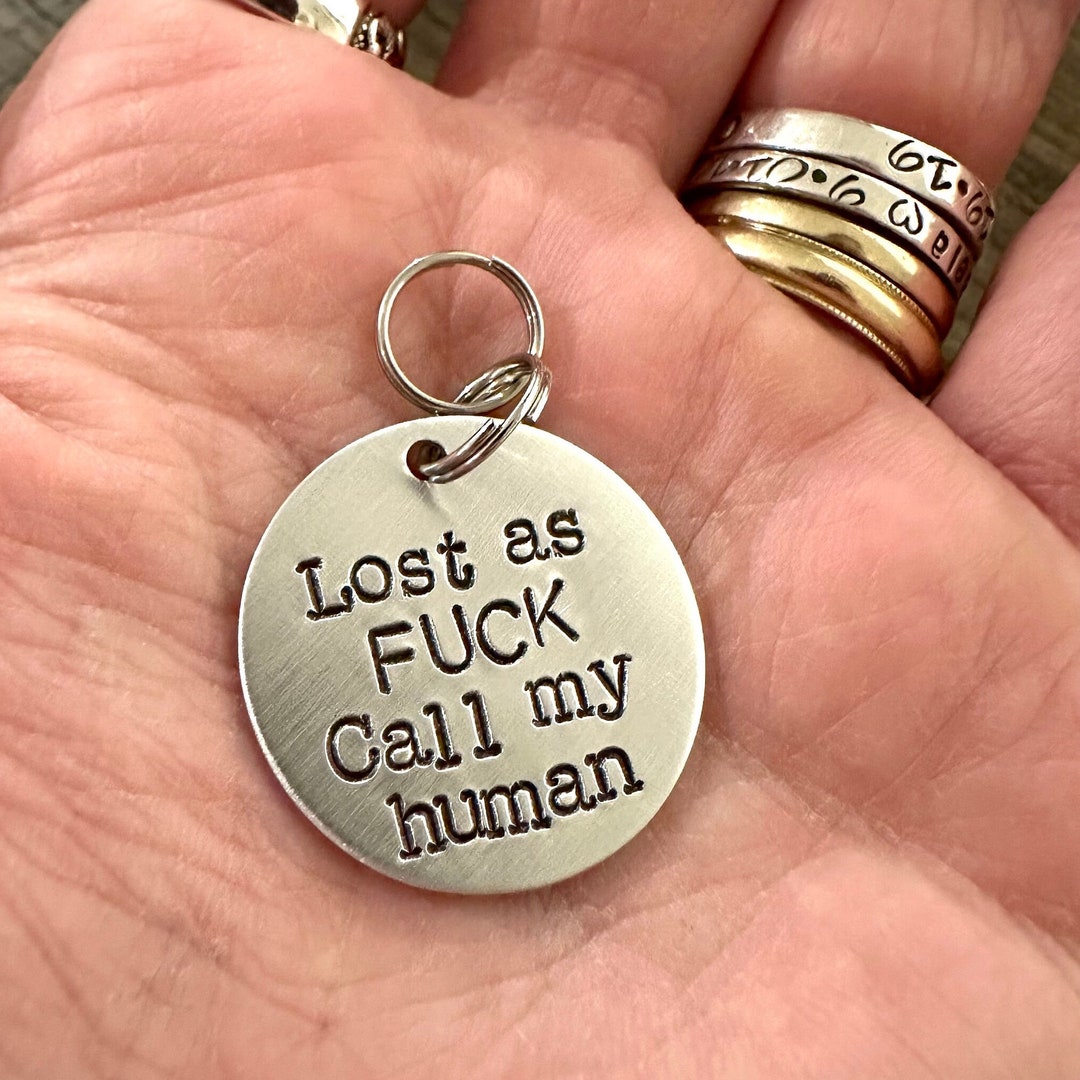 Funny Pet ID Tag: "lost as F*ck, Call My Human" - Etsy