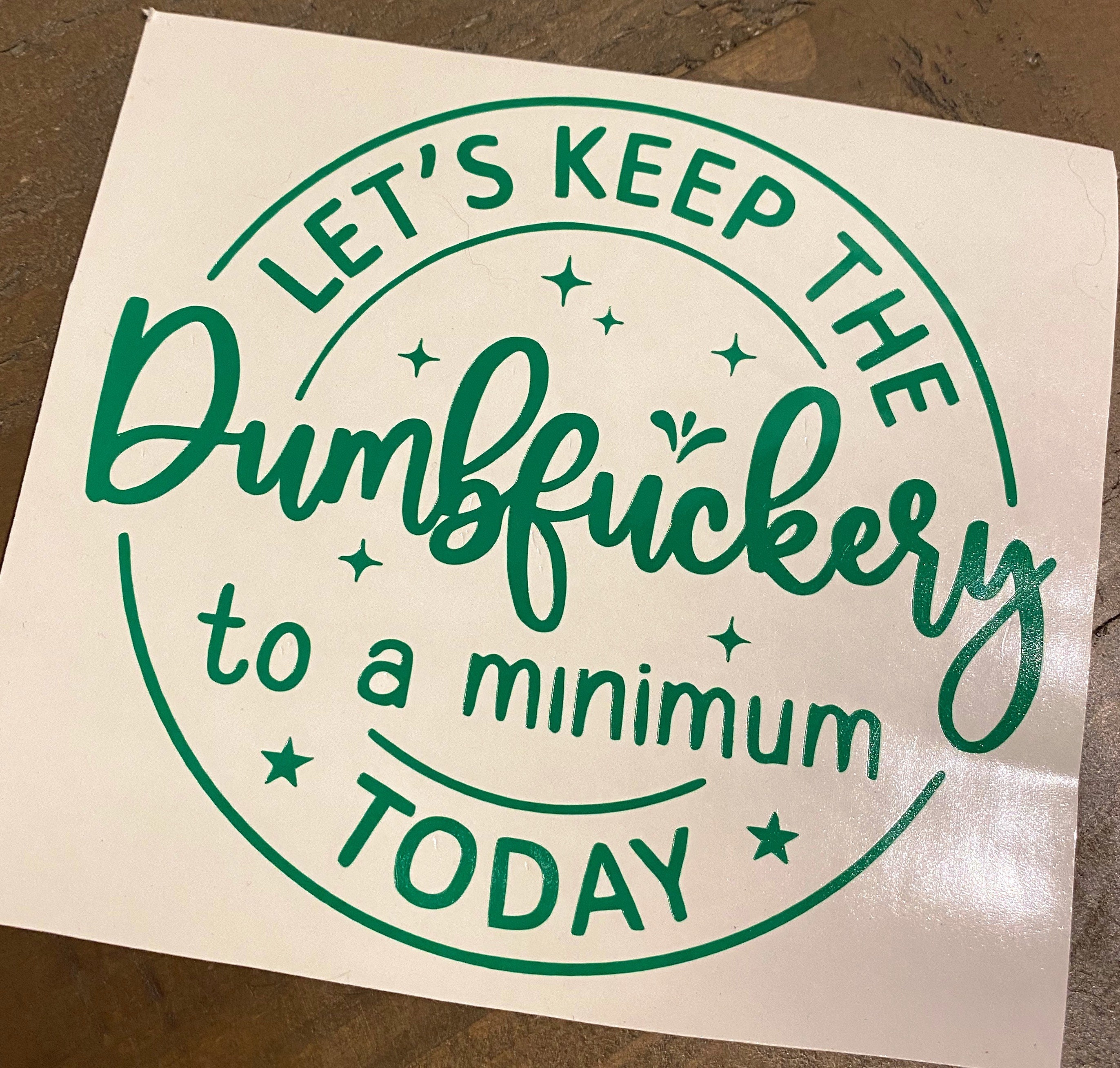 Dumbfuckery Decal Funny Decals Custom Vinyl Decals Decal - Etsy