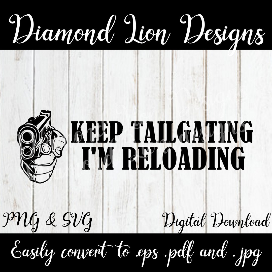 Keep Tailgating I'm Reloading Male Hand︱car Decal︱funny Decal︱warning ...