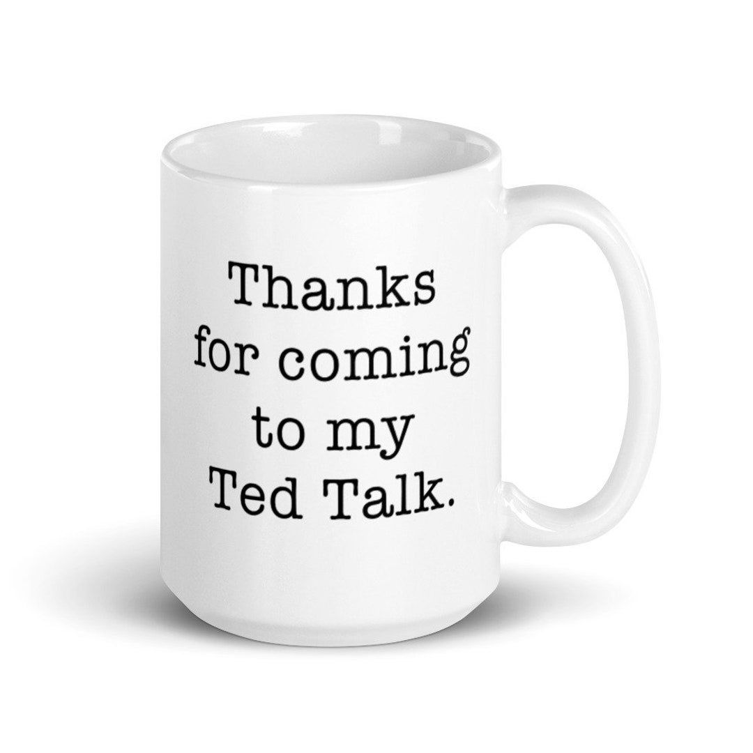 Ted Talk Mug I Know Things Gift Smart Ass Gift Sarcastic Mugs Funny ...