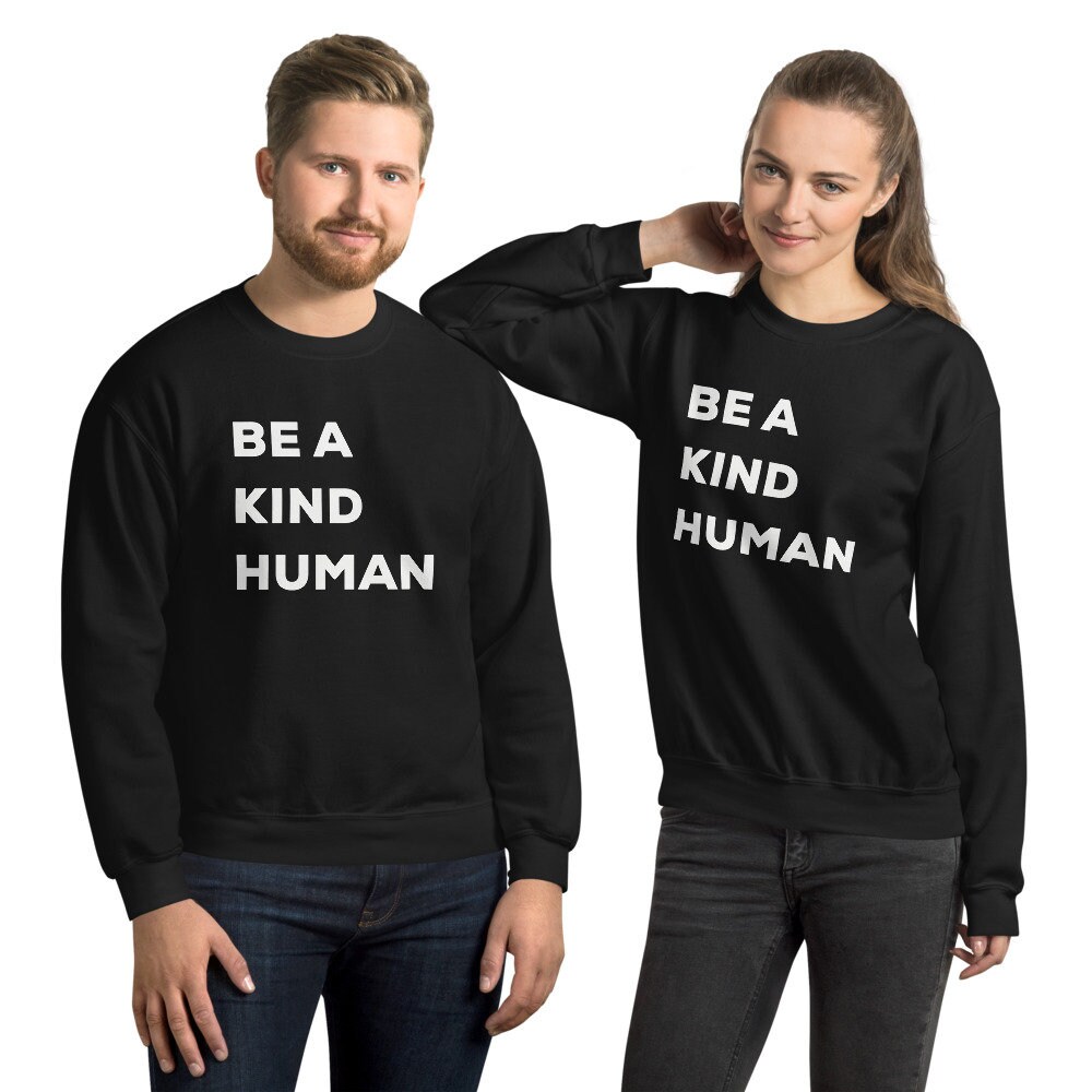 Be a Kind Human Sweatshirt Be Kind Sweatshirt Inspirational | Etsy