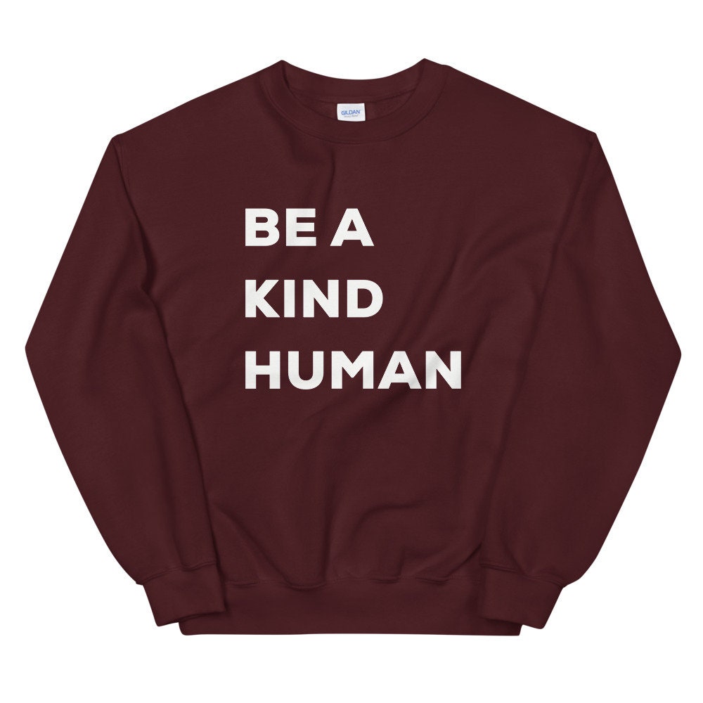 Be a Kind Human Sweatshirt Be Kind Sweatshirt Inspirational | Etsy