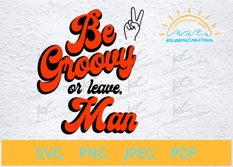 Groovy T-shirt, Be Groovy SVG, Groovy Digital Download - Etsy