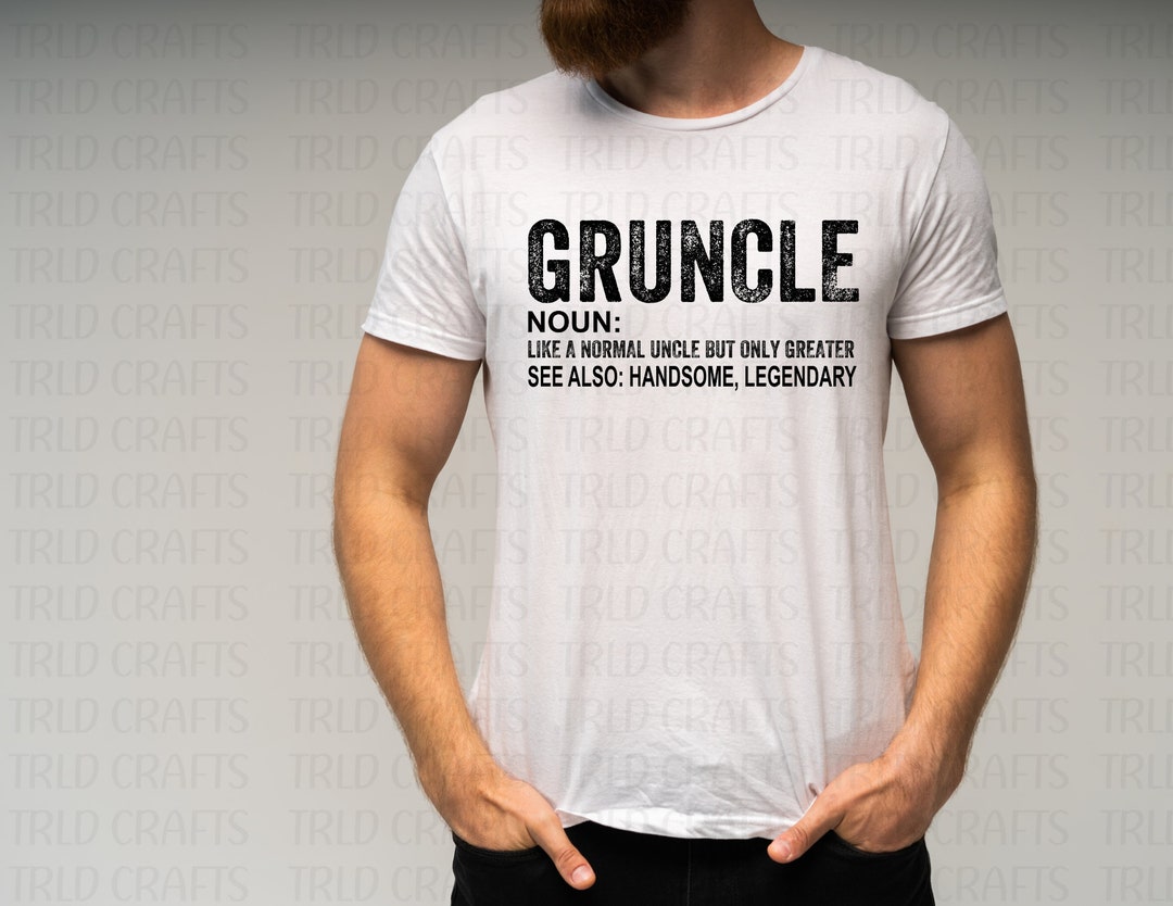 Gruncle PNG/SVG Digital Download//funny Uncle - Etsy