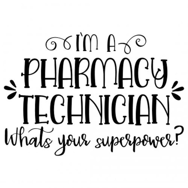 PNG File SVG File Download Im A Pharmacy Technician Whats | Etsy