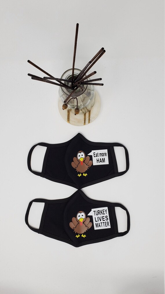 Thanksgiving Face Mask Turkey Face Mask Eat More Ham Turkey - Etsy