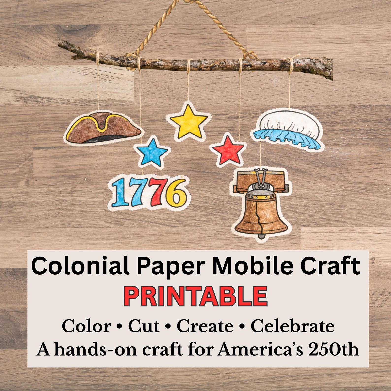 America at 250 Colonial Craft, Printable Paper Mobile for Kids, 1776 ...