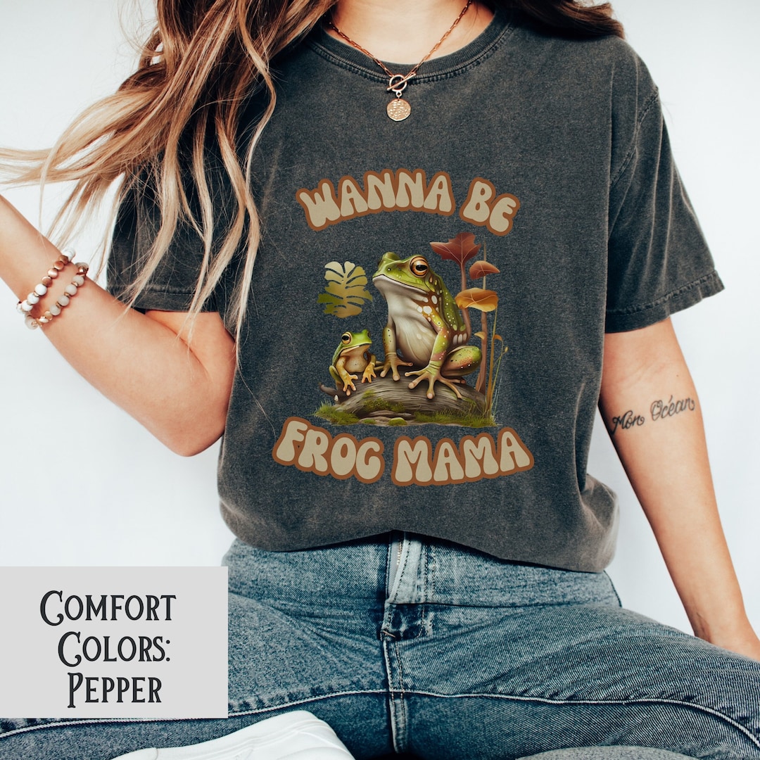 Cute Frog T-shirt, Wanna Be FROG MAMA Shirt, Frog Oversized T-shirt ...