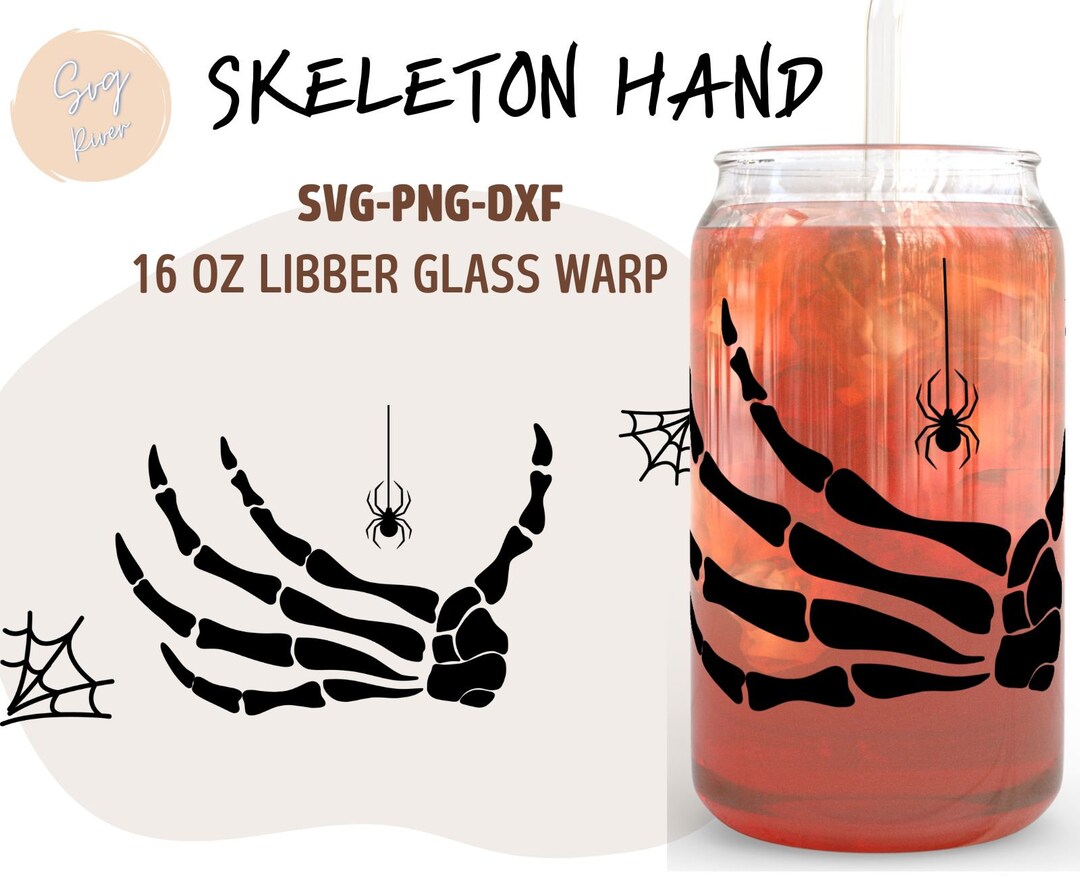 Skeleton Hand and Spider Web Svg File for 16oz Libbey Beer Can Glass in ...