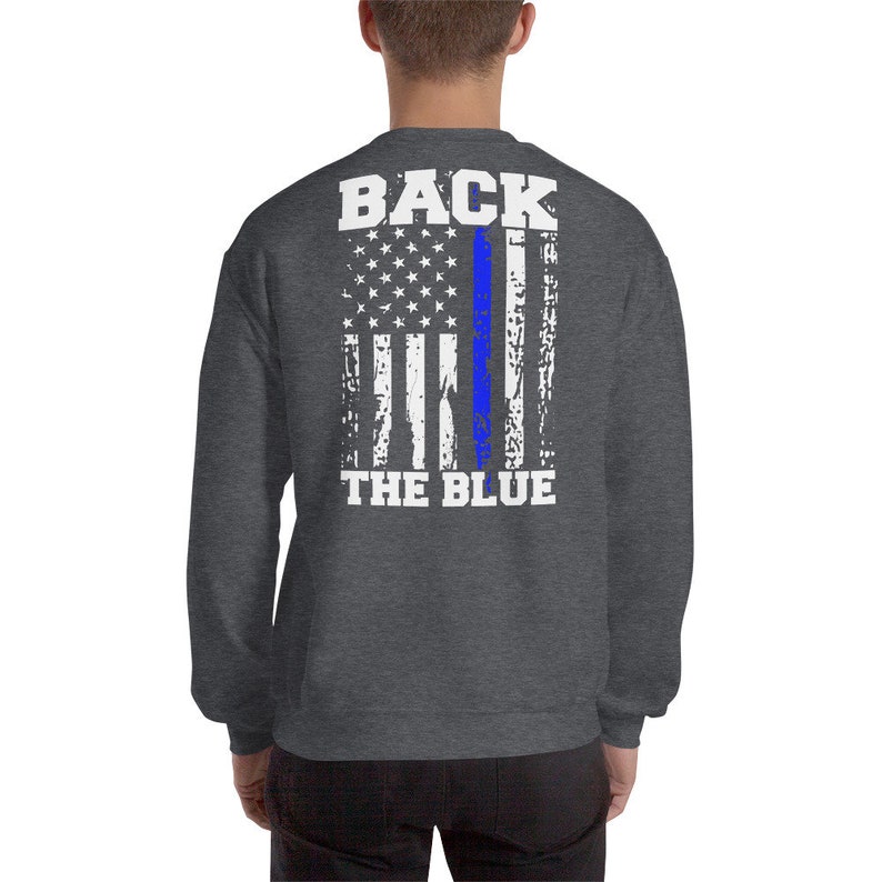Back the Blue Sweatshirt Support Police Shirt Back Print Thin Blue Line ...