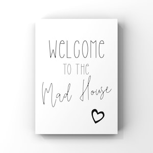 Welcome to the Mad House Print, Black and White Typography Wall Art ...