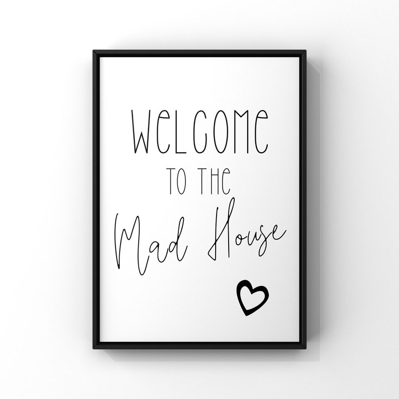 Welcome to the Mad House Print, Black and White Typography Hallway Wall ...