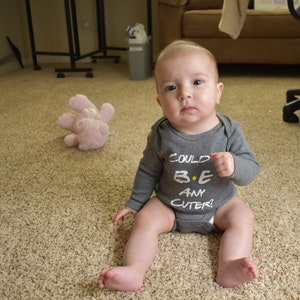 Could I BE Any Cuter Friends TV Show Onesie® or Toddler Tee - Etsy