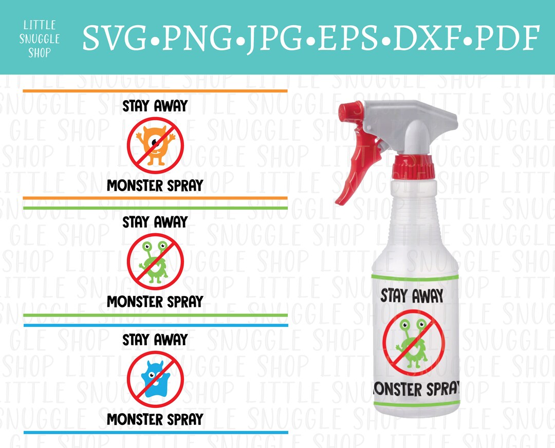 Stay Away Monster Spray SVG - Instant Download - Svg - Png - Eps - Dxf ...