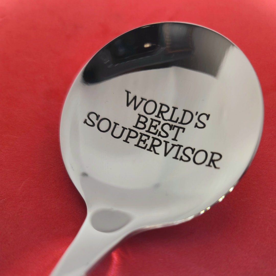 Engraved World's Best Soupervisor Soup Spoon, Custom Soup Spoon ...