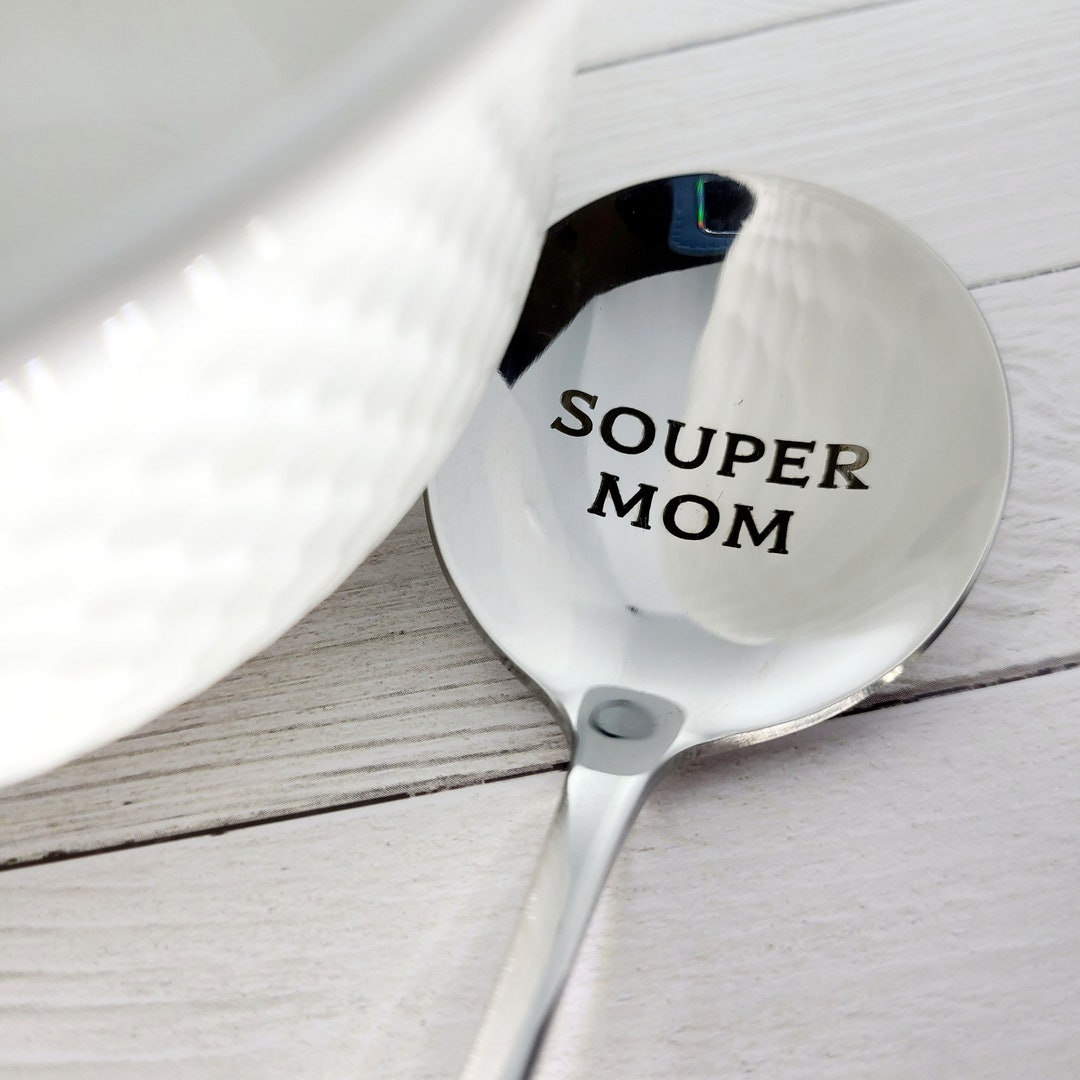 Engraved Souper Mom Spoon, Custom Soup Spoon, Personalized Stainless ...
