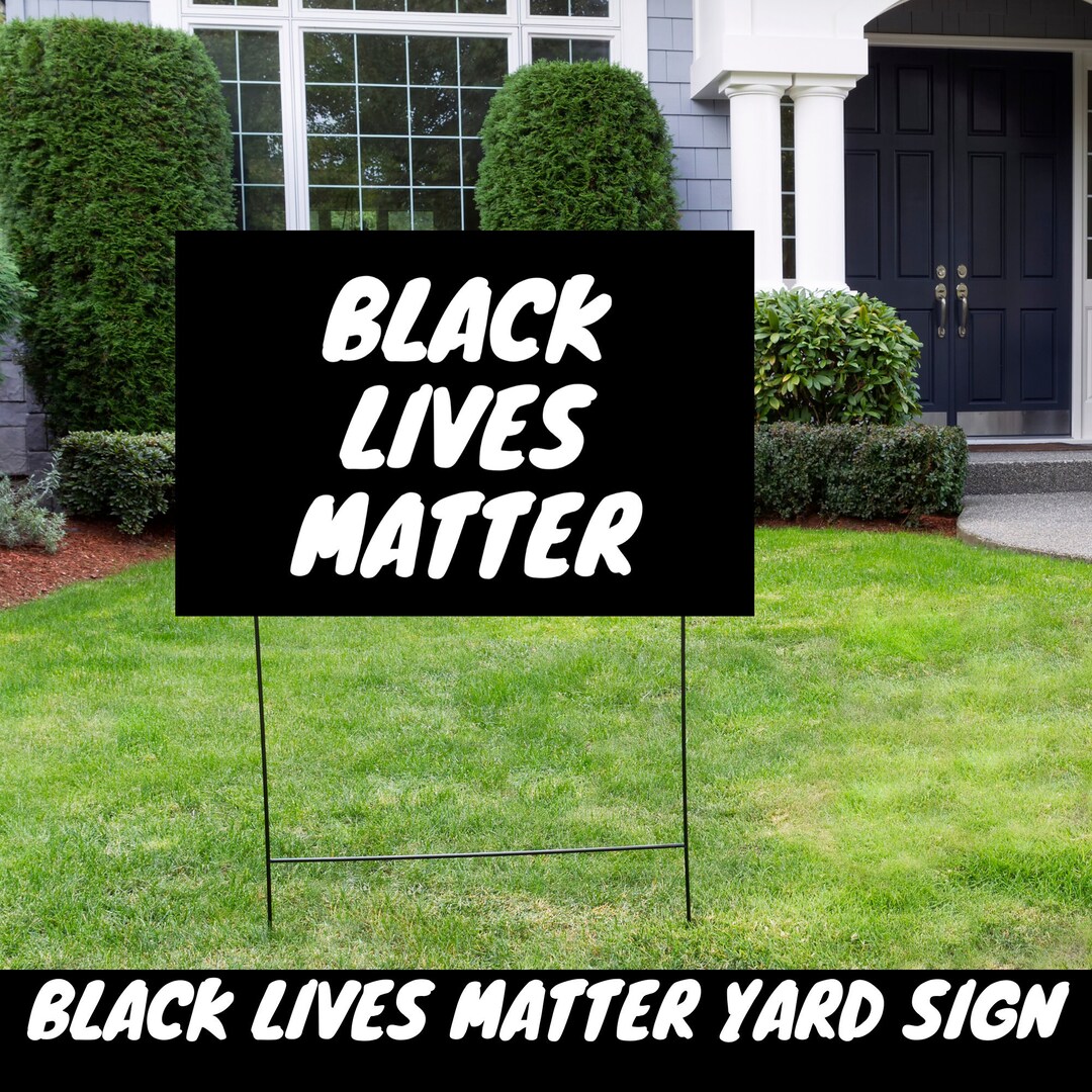 Black Lives Matter, BLM Yard Sign, Protest Sign, Resistance, Social ...