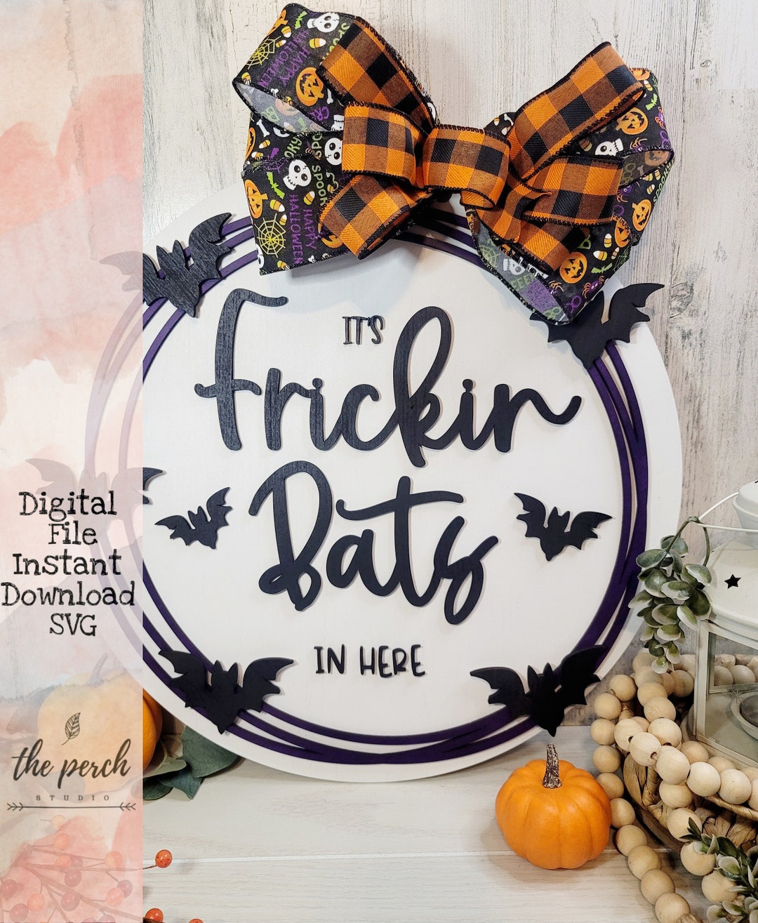 Its Frickin Bats Door Hanger, SVG, Halloween Sign, Bats SVG, Glowforge ...