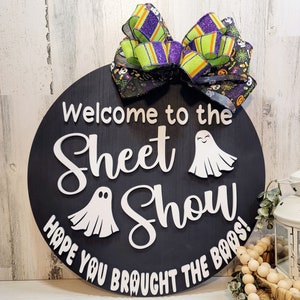 Welcome to the Sheet Show, Door Hanger, SVG, Halloween Sign, Ghost SVG ...