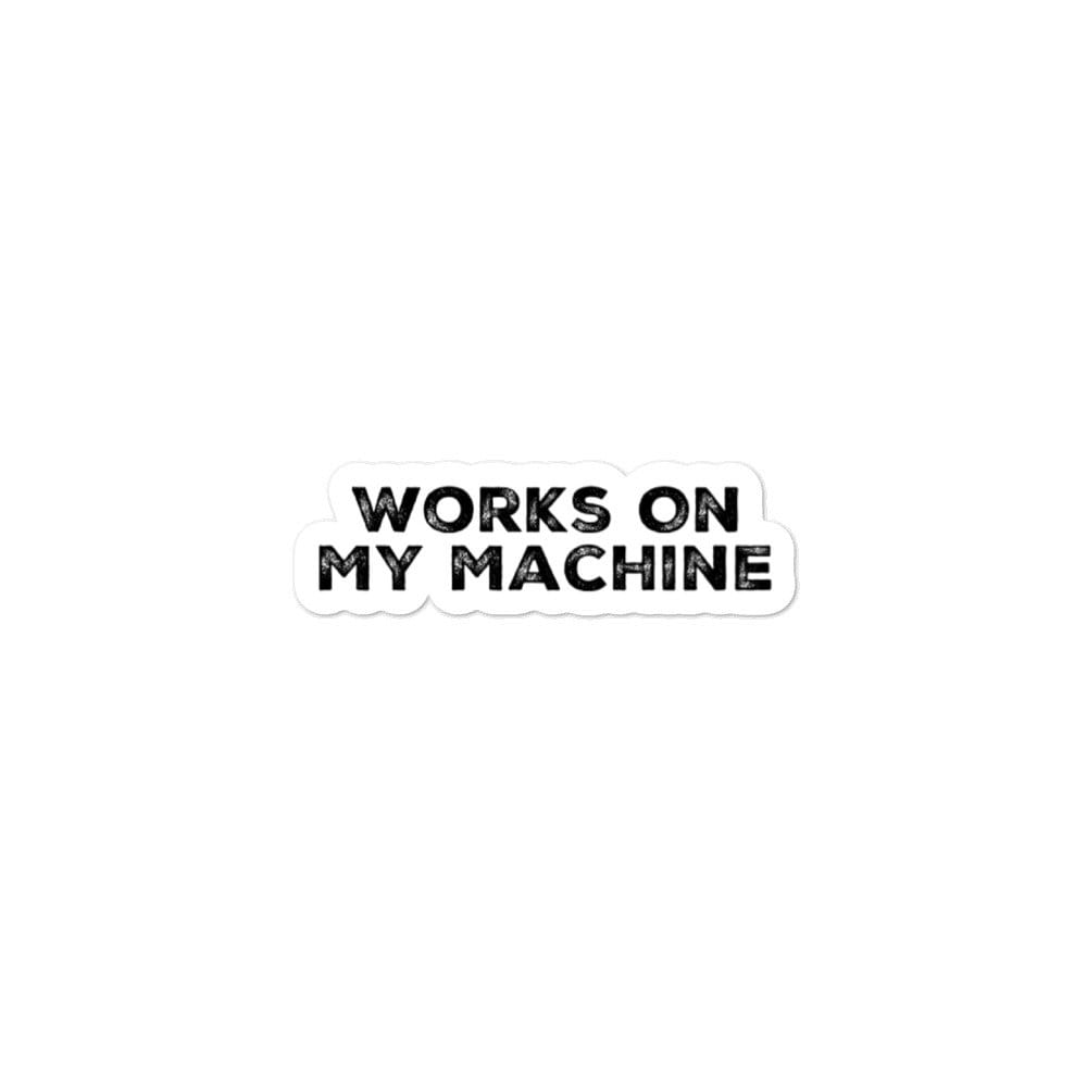 Works on My Machine Die-cut Sticker | Laptop Sticker | Coder Sticker ...