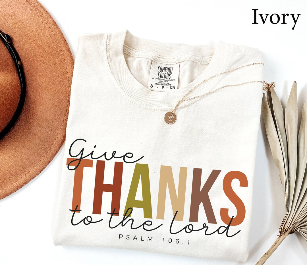 Comfort Colors® Give Thanks to the Lord Shirt, Bible Verse Shirt ...