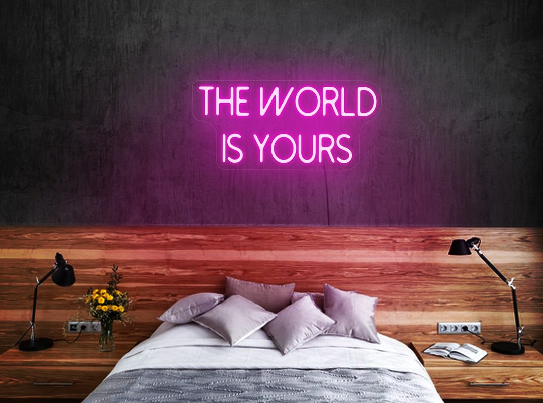 The World is Yours Neon Sign the World is Yours Sign - Etsy