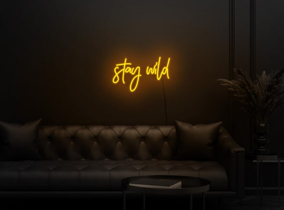 Stay Wild Neon Sign Stay Wild Led Sign Stay Wild Light Sign - Etsy