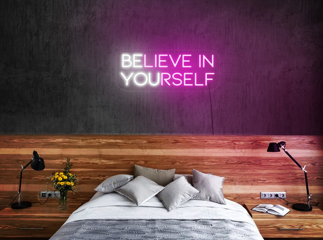 Believe in Yourself Neon Sign, Be You Neon Sign, Believe in Yourself ...